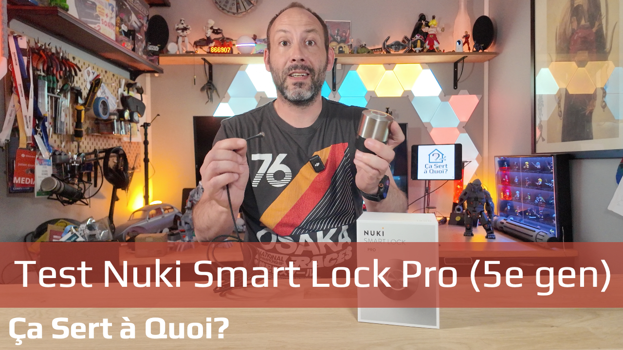 🔐 Nuki Smart Lock Pro (5e génération) : Test complet de la serrure ...